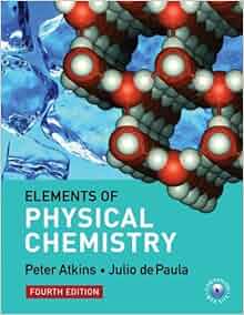 The Elements of Physical Chemistry: Peter Atkins, Julio de Paula ...