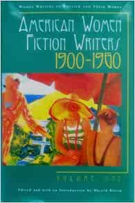 Amazon.com: American Women Fiction Writers, 1900-1960 (Women Writers of ...
