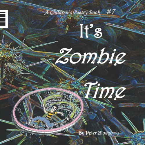 It's Zombie Time (A Children's Poetry Book): Blueberry: 9781976079542 ...