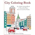 City Coloring Book: An Adult Coloring Book of Beautiful Places from ...