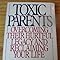 Amazon.com: Toxic Parents: Overcoming Their Hurtful Legacy and ...