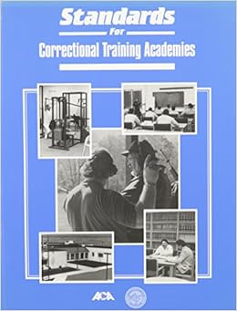 Standards for Correctional Training Academies: American Correctional ...