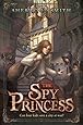 The Spy Princess: Smith, Sherwood: 9780670063413: Amazon.com: Books
