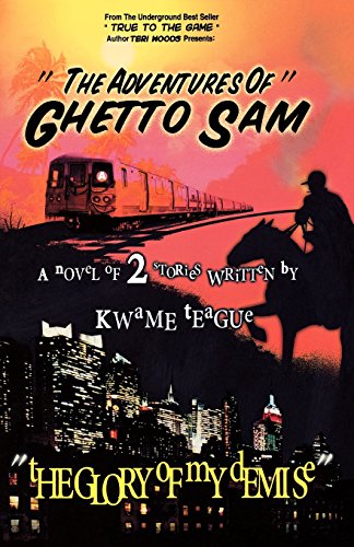 The Adventures of Ghetto Sam and the Glory of My Demise: 2 Short ...