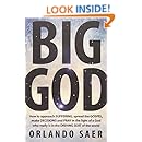 Big God: How to approach SUFFERING, spread the GOSPEL, make DECISIONS ...
