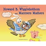 Howard B. Wigglebottom Learns It's OK to Back Away: A Story About ...