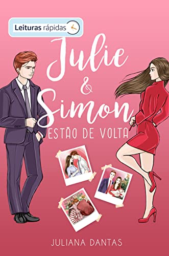 Julie e Simon estão de volta - eBook, Resumo, Ler Online e PDF - por Dantas, Juliana