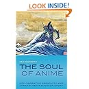 The Soul of Anime: Collaborative Creativity and Japan's Media Success ...