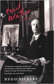 Cecil Beaton: Hugo Vickers: 9781842126134: Amazon.com: Books