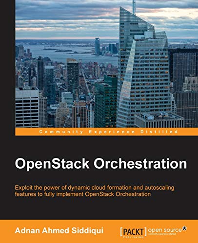 Amazon.com: OpenStack Orchestration: 9781783551651: Siddiqui, Adnan ...