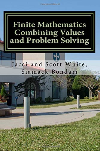 Finite Mathematics Combining Values and Problem Solving: white, jacci ...