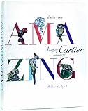 Amazing Cartier: Jewelry Design since 1937 (BEAUX LIVRES - LANGUE ...