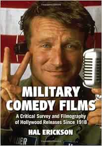Military Comedy Films: A Critical Survey and Filmography of Hollywood ...