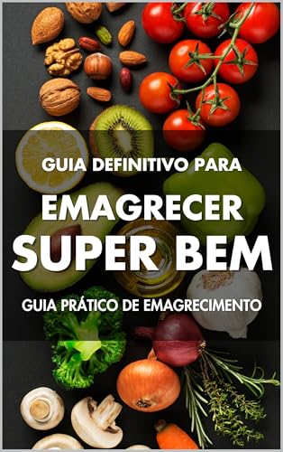 O Guia Definitivo para Emagrecer de Forma Saudável - eBook, Resumo, Ler ...