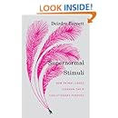 Amazon.com: Supernormal Stimuli: How Primal Urges Overran Their ...