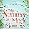 My Summer of Magic Moments: Uplifting and romantic - the perfect, feel ...