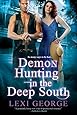 Demon Hunting In The Deep South: George, Lexi: 9780758263117: Amazon ...