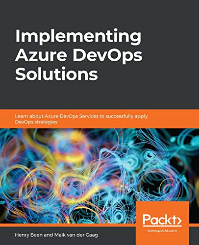 Implementing Azure DevOps Solutions: Learn about Azure DevOps Services ...