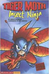 Insect Ninja: Tiger Moth (Graphic Sparks): Aaron Reynolds, Erik Lervold ...