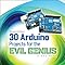30 Arduino Projects for the Evil Genius, Second Edition: Monk, Simon: 8601400013991: Amazon.com ...