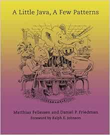 A Little Java, A Few Patterns: 9780262561150: Computer Science Books @ Amazon.com