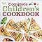 Complete Children's Cookbook: Delicious step-by-step recipes for young ...