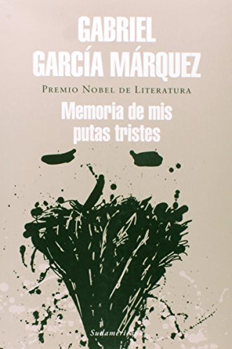 Memoria De Mis Putas Tristes / Memories of My Melancholy Whores ...