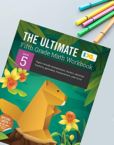 IXL The Ultimate Grade 5 Math Workbook Decimals Fractions More IXL The Ultimate Grade 5 Math Workbook Decimals Fractions More