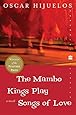 The Mambo Kings Play Songs of Love: A Novel: Hijuelos, Oscar ...