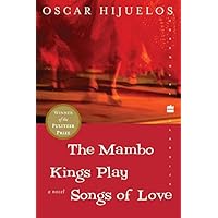 The Mambo Kings Play Songs of Love: A Novel: Hijuelos, Oscar ...