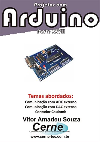 Projetos com Arduino Parte XXVII - eBook, Resumo, Ler Online e PDF - por Vitor Amadeu Souza