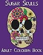 Adult Coloring Books: Sugar Skulls (Volume 1): Beth Ingrias ...