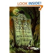 Scary Stories to Tell in the Dark: Alvin Schwartz, Brett Helquist ...