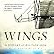 Wings: A History of Aviation from Kites to the Space Age: Crouch, Tom D ...