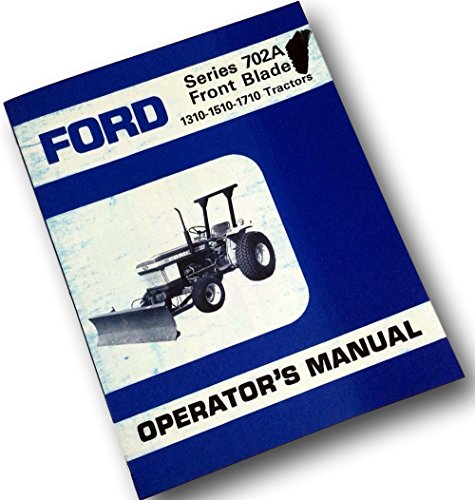 Amazon.com: Ford Series 702A Front Blade 1310-1510-1710 Tractors Owners ...