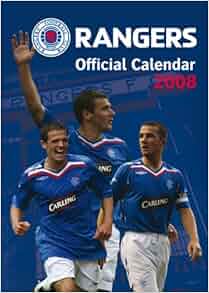 GLASGOW RANGERS OFFICIAL 2008 CALENDAR (Calendar): DANILO PROMOTIONS ...