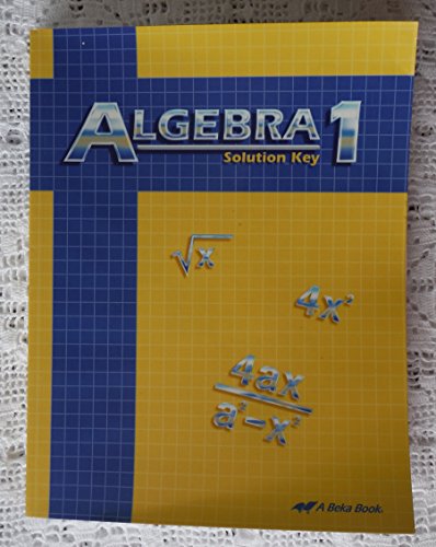 Algebra 1 Solution Key: A Beka Book: Amazon.com: Books