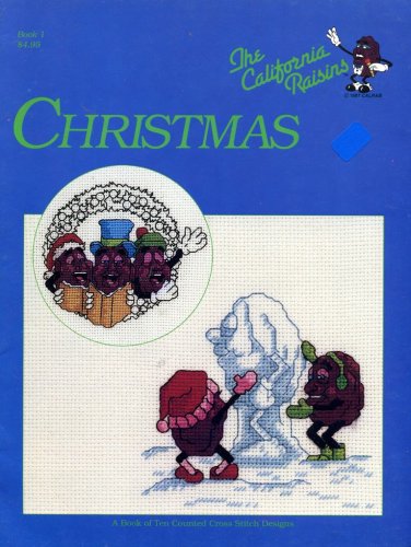 The California Raisins Christmas Counted Cross Stitch (Book 1): Amazon ...