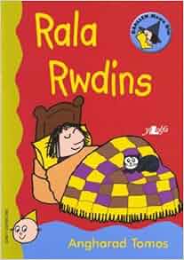 Cyfres Darllen Mewn Dim - Cam Y Dewin Dwl: Rala Rwdins: Angharad Tomos ...