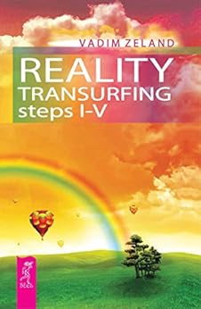 Reality transurfing. Steps I-V - Kindle edition by Vadim Zeland, Joanna Dobson. Religion ...