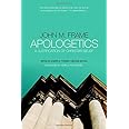 Apologetics: A Justification of Christian Belief: John M. Frame, Joseph ...