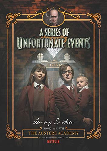A Series of Unfortunate Events #5: The Austere Academy, Netflix Tie-in ...