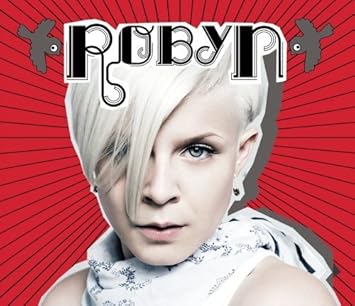 Robyn (Special Edition) by Robyn [Music CD] by : Amazon.co.uk: Music