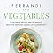 Vegetables: Recipes and Techniques from the Ferrandi School of Culinary ...