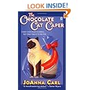 The Chocolate Cat Caper (Chocoholic Mysteries, No. 1): JoAnna Carl ...