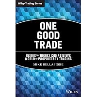 Amazon.com: One Good Trade: Inside the Highly Competitive World of ...