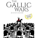 Julius Caesar: Commentaries on the Gallic War (English and Latin ...