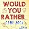 Would You Rather Game Book: For Kids 6-12 Years Old: The Book of Silly ...