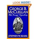 George B. Mcclellan: The Young Napoleon: Stephen W. Sears ...