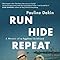 Run, Hide, Repeat: A Memoir of a Fugitive Childhood: Amazon.ca: Pauline ...
